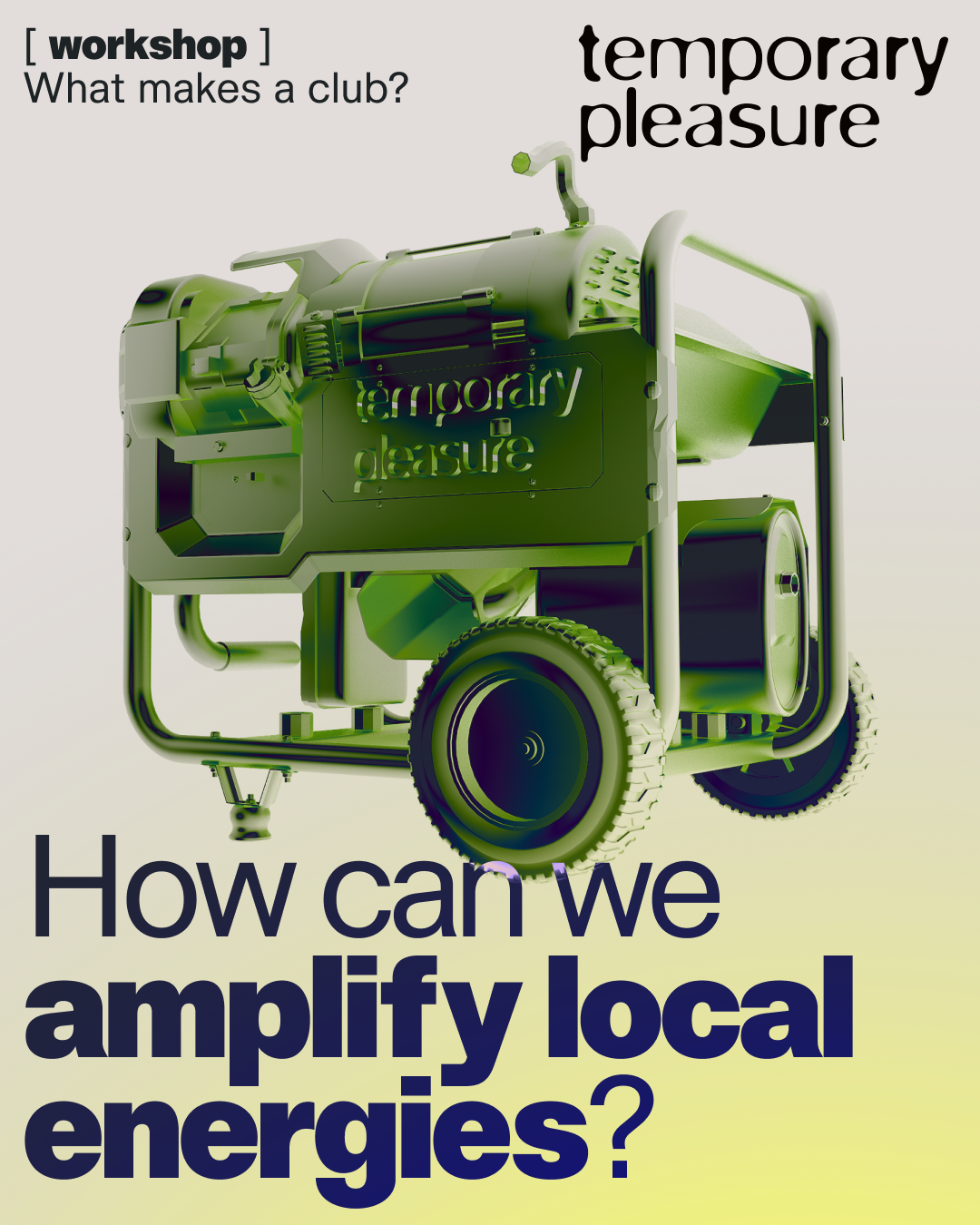 Temporary Pleasure Presents: What Makes a Club? – 100 Archive